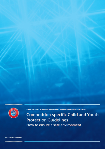 UEFA Competition-specific Child and Youth Protection Guidelines: How to ... UEFA Competition-specific Child and Youth Protection Guidelines: How to ...